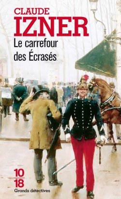 Polar historique – Le Carrefour des Ecrasés, de Claude Izner – LivrEnigme
